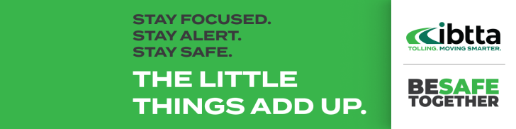 IBTTA: Be Safe Together – The Toll Roads Blog